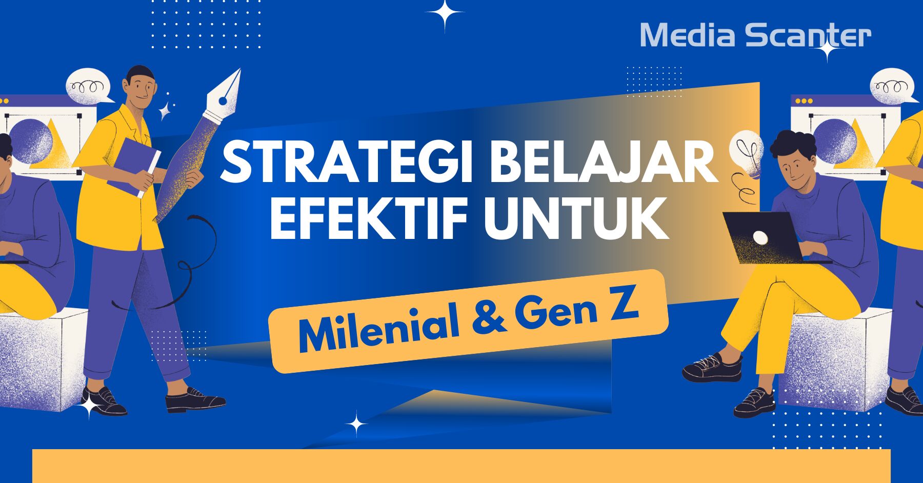 Strategi Pembelajaran Efektif untuk Milenial dan Gen Z - Media Scanter