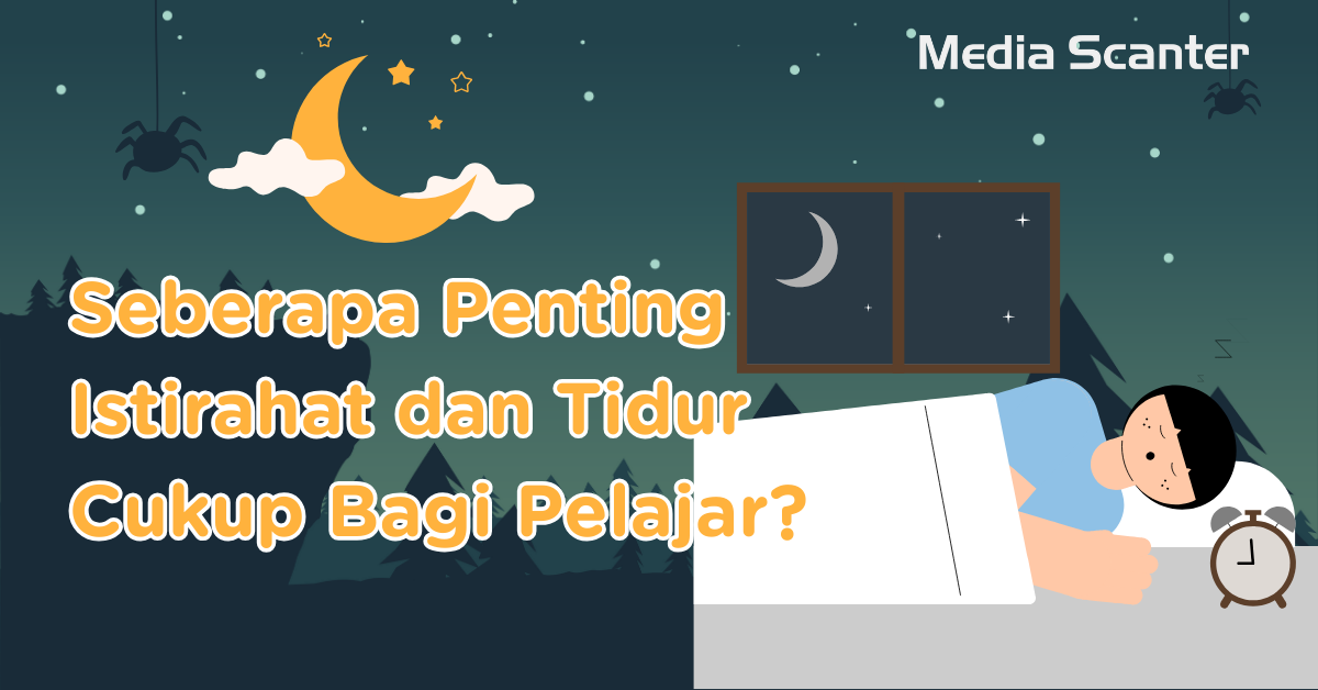 Seberapa Penting Istirahat dan Tidur Cukup Bagi Pelajar? - Media Scanter
