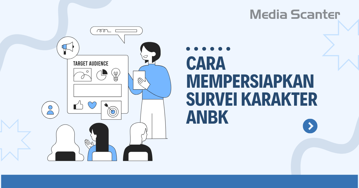 Cara Mempersiapkan Survei Karakter ANBK - Media Scanter