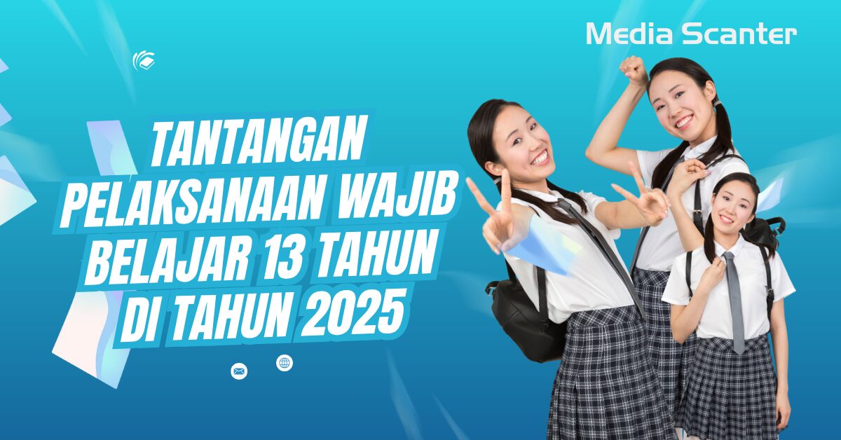 Tantangan Pelaksanaan Wajib Belajar 13 Tahun di Tahun 2025 - Media Scanter