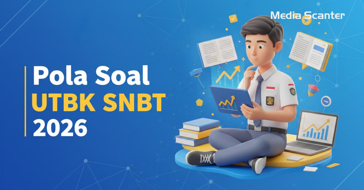 Cara Membaca Pola Soal UTBK SNBT 2026 - Media Scanter